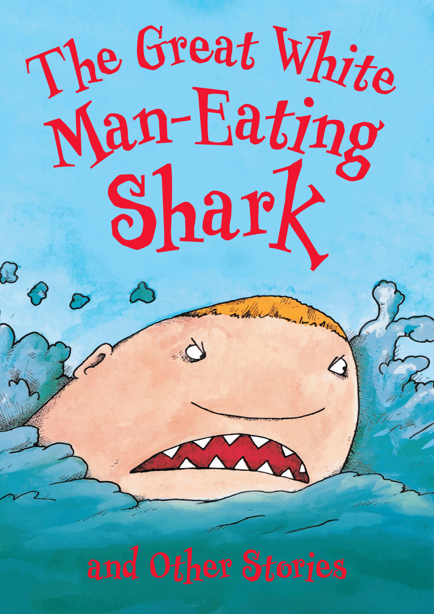 The Great White Man-Eating Shark and Other Stories - The PumpHouse Theatre